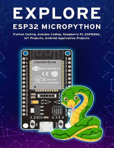 دانلود کتاب EXPLORE ESP32 MICROPYTHON: Python Coding, Arduino Coding, Raspberry Pi, ESP8266, IoT ...