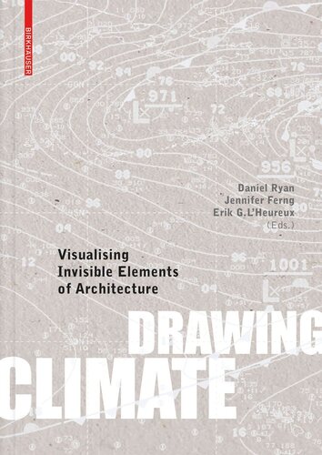 دانلود کتاب Drawing Climate: Visualising Invisible Elements of Architecture 2021