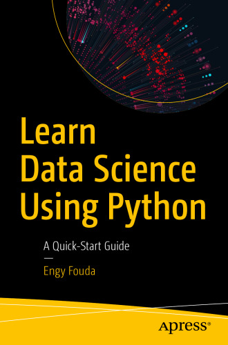 دانلود کتاب Learn Data Science Using Python : A Quick-Start Guide 2024