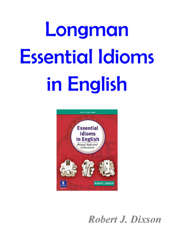 دانلود کتاب Essential Idioms in English: Phrasal Verbs and Collocations ویرایش 5
