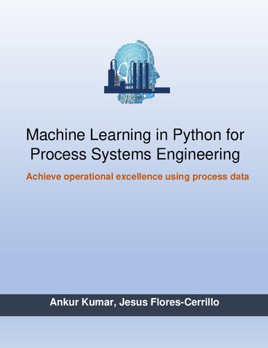 خرید و قیمت دانلود کتاب Machine Learning In Python For Process Systems Engineering Achieving