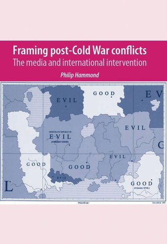 خرید و قیمت دانلود کتاب Framing post-Cold War conflicts: The media and ...
